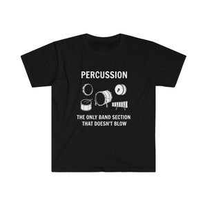 Marching Band Percussion Section Percussionist Drummer Unisex Softstyle ...