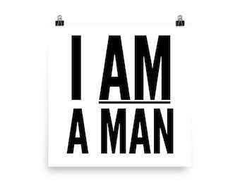I Am A Man Shirt Civil Rights Social Justice Protest | Etsy