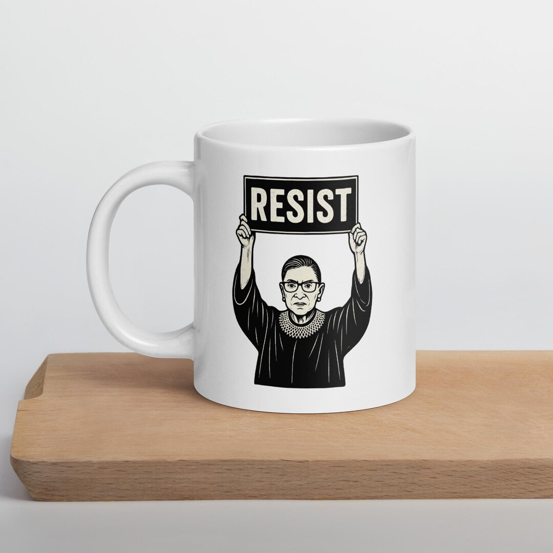RBG RESIST Justice Ruth Bader Ginsburg Protest White Glossy Mug - Etsy