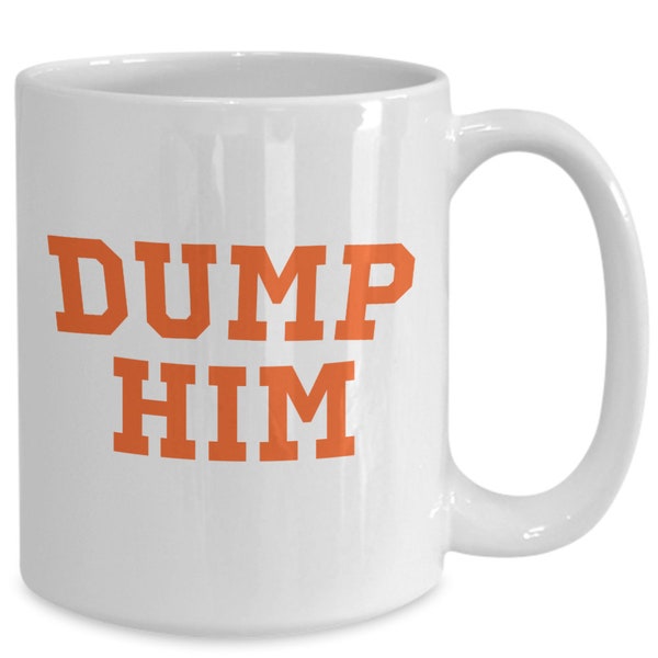 Dump Him - Etsy