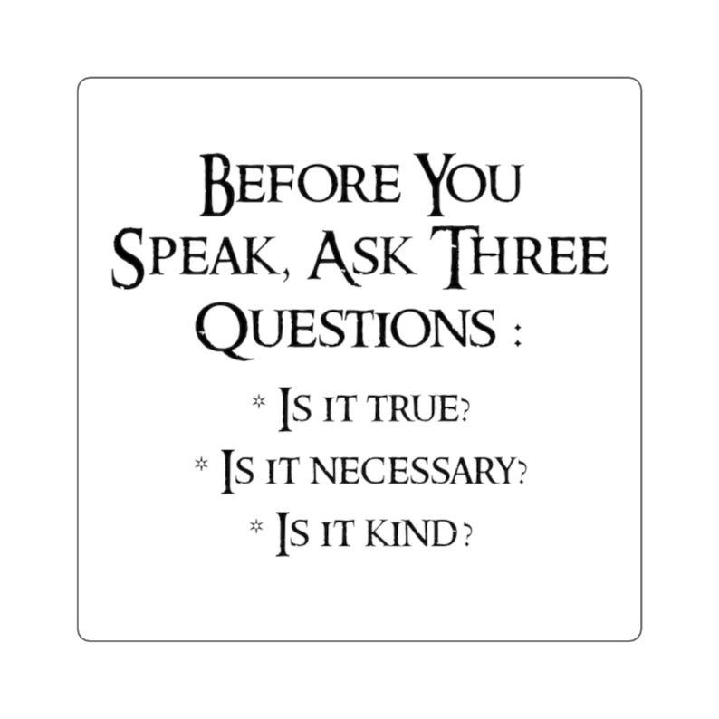 Before You Speak Ask Three Questions Buddhist Wisdom Square Sticker - Etsy
