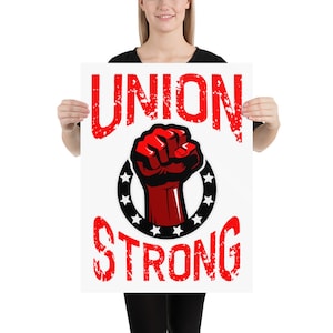 Union Strong Sign Support Unions Union Gift for Union Worker Poster - Etsy