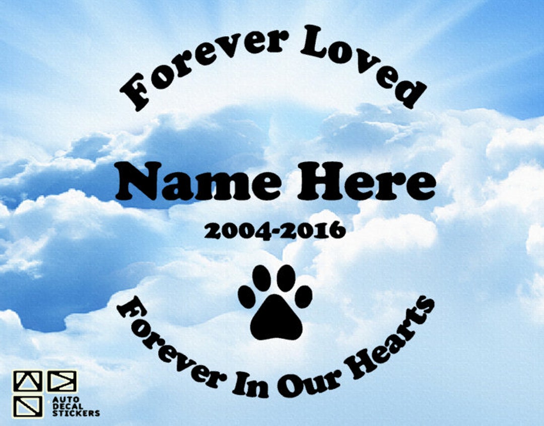 In Loving Memory of Pet Loss Forever Loved Dog Vinyl Window Decal Car ...