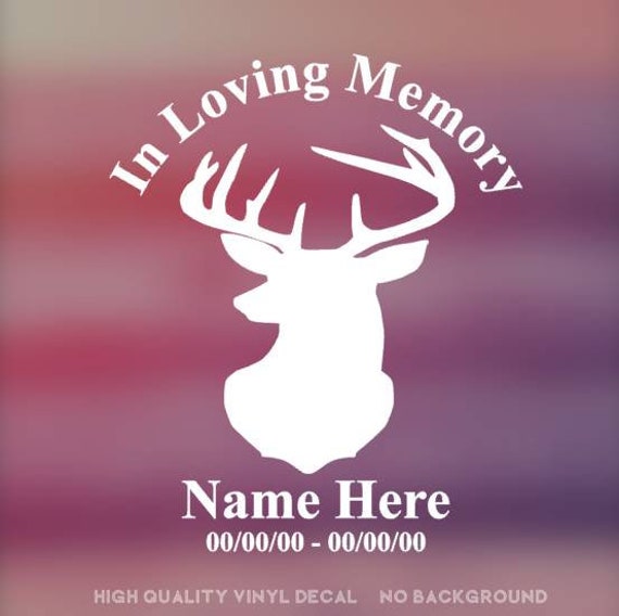 In Loving Memory Of Vinyl Decal Buck Deer Custom Memorial Name and ...