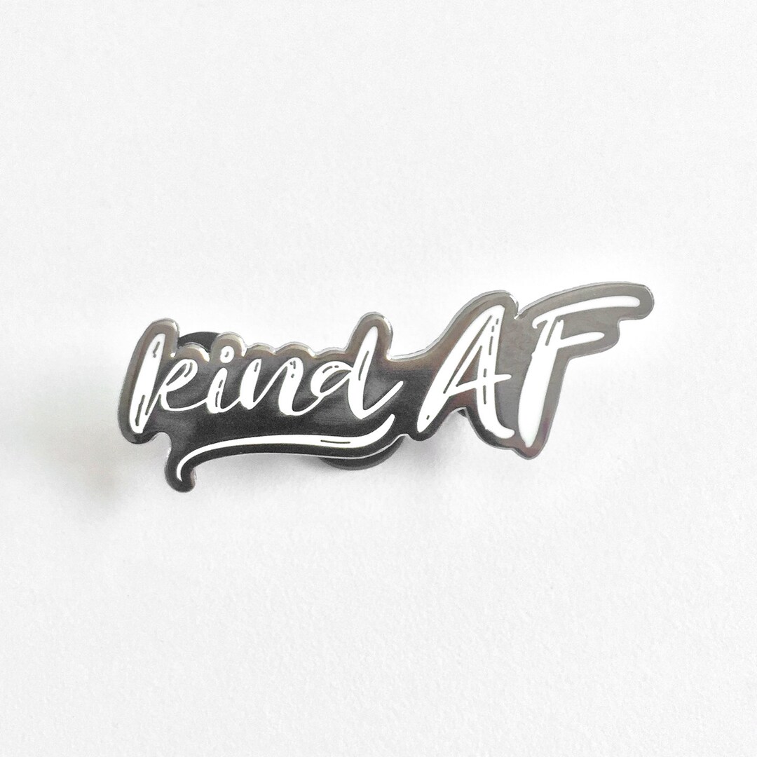 Kind AF Enamel Pin - Etsy