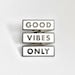 Good Vibes Only Enamel Pin - Etsy