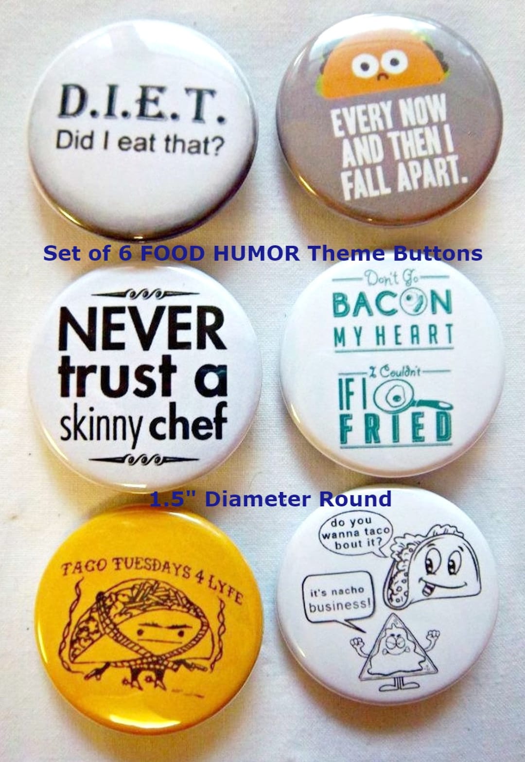 1.5" Fun FOOD HUMOR Theme ~ 6-pk Buttons/pins: Never Trust a Skinny ...