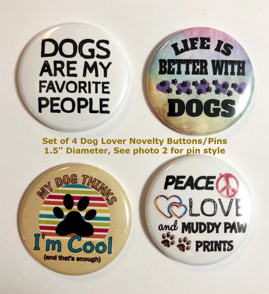 Set of 4 DOG Lover Theme (peace Love, Life is Better, Cool) 1.5 ...