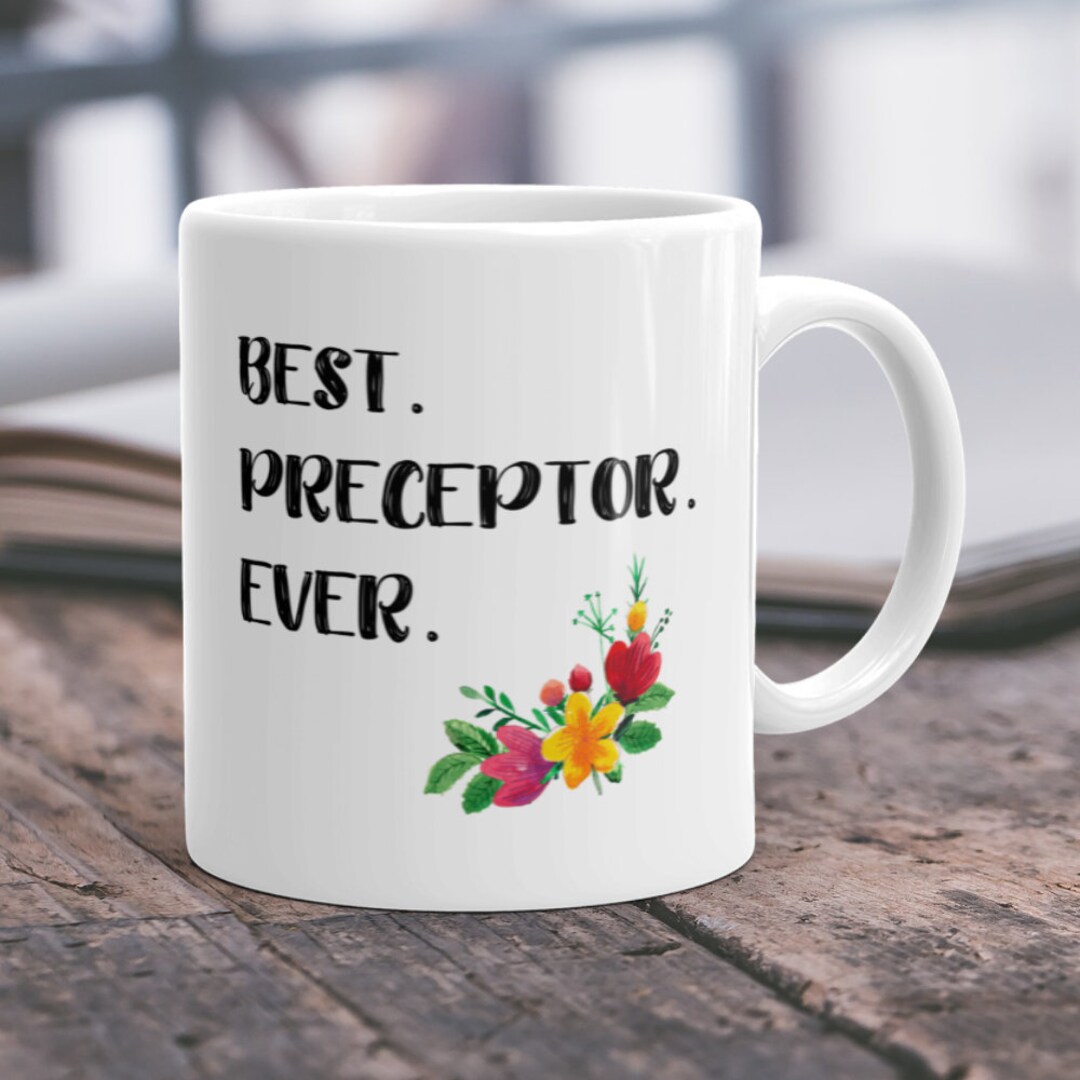 Preceptor Gift Mug/best Preceptor Ever - Etsy
