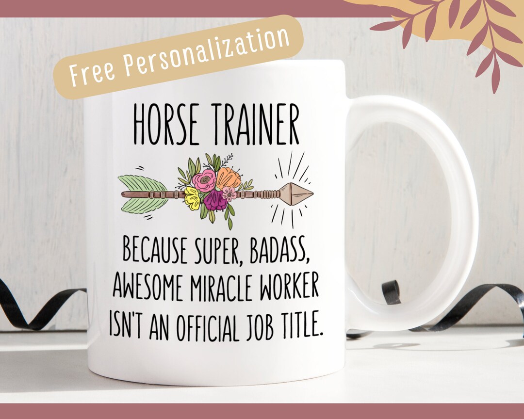 Horse Trainer Gift Idea Funny Mug Best Ever Super Awesome - Etsy