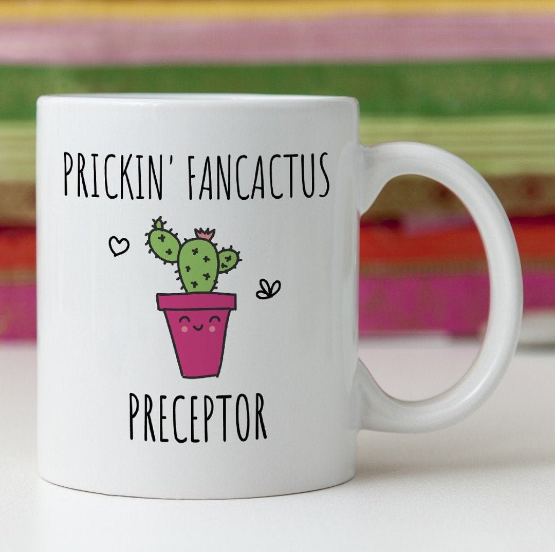 Funny Preceptor Gift Idea Mug Best Ever Thank You Prickin Fancactus - Etsy