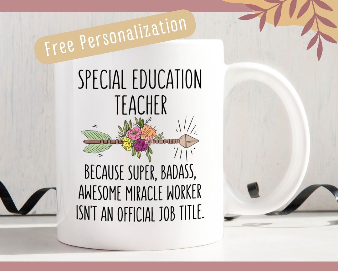 Funny Special Education Teacher Gift Idea Mug Thank You Best Ever Super ...