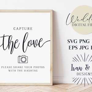 Capture the Love Svg Files, Wedding Sign Svg, Hashtag Svg, Love Svg ...