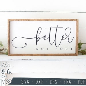 SVG Files, Better Not Pout Svg, Christmas Sign, Farmhouse Christmas ...