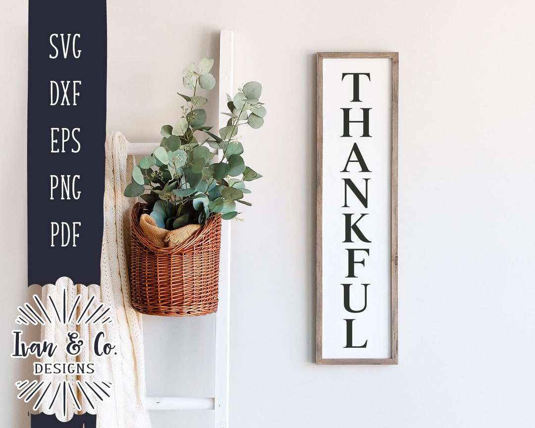 SVG Files, Thankful Svg, Thanksgiving Svg, Fall Sign Svg, Porch Sign ...