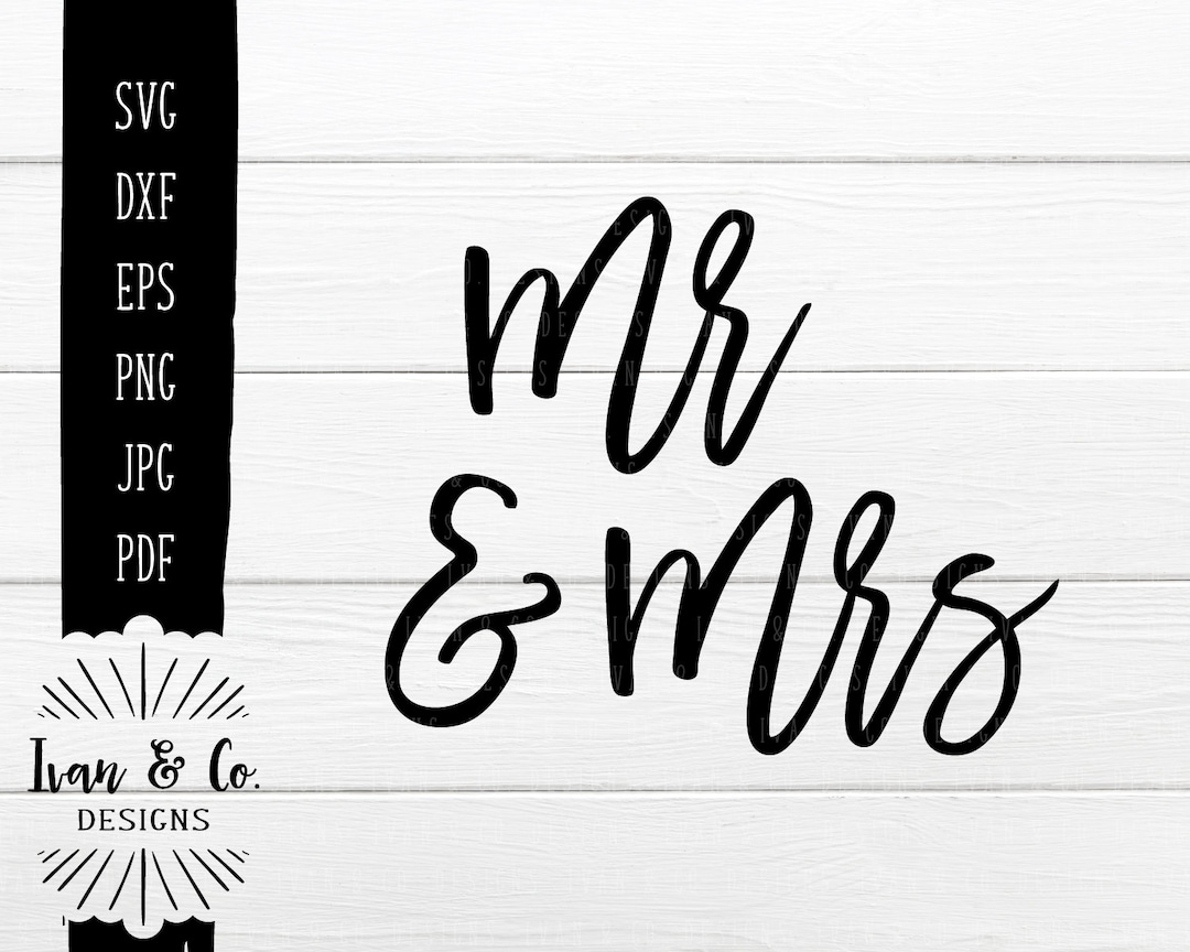 SVG Files, Mr and Mrs Svg, Mr & Mrs Svg, Wedding Svg, Vector, Cricut ...