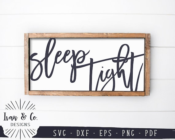 SVG Files Sleep Tight Svg Nursery Svg Farmhouse Bedroom - Etsy