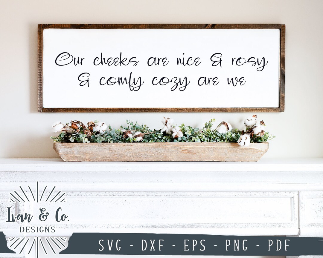 SVG Files, Our Cheeks Are Nice and Rosy Svg, Farmhouse Christmas Svg ...