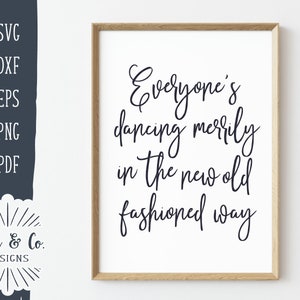 SVG Files, Everyone's Dancing Merrily Svg, Farmhouse Christmas Svg ...