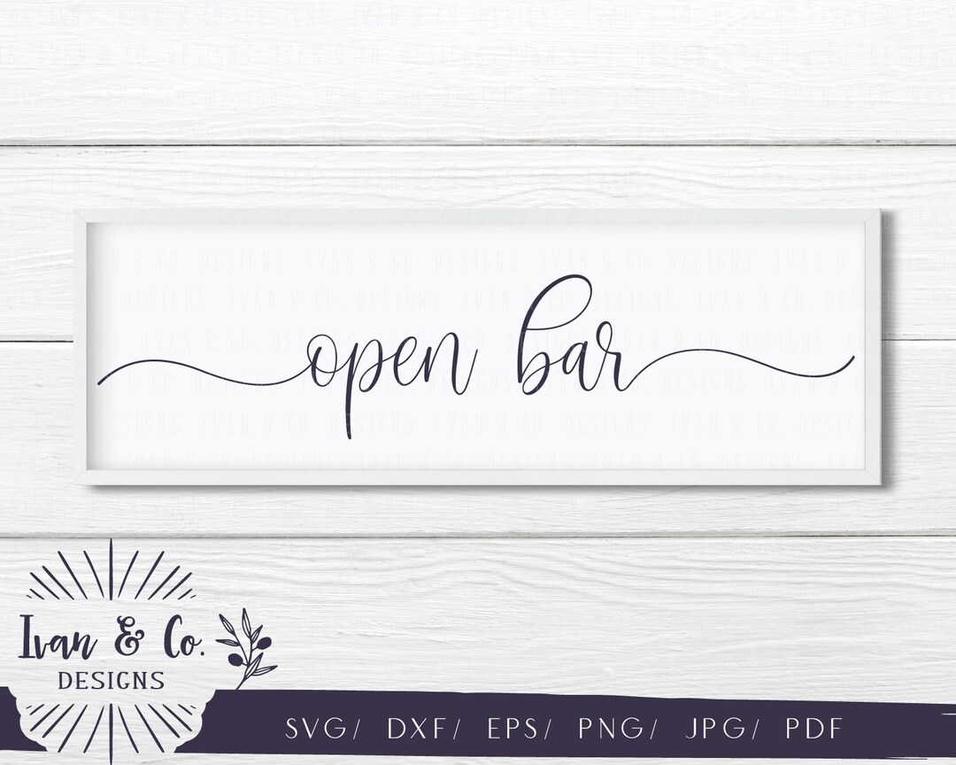 SVG Files Open Bar Svg Wedding Svg Cricut Silhouette - Etsy