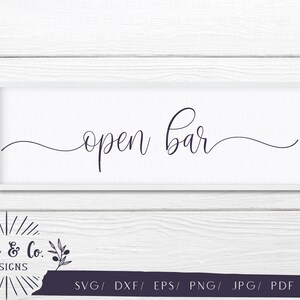 SVG Files Open Bar Svg Wedding Svg Cricut Silhouette - Etsy