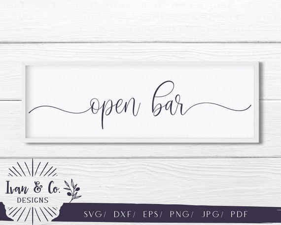 SVG Files Open Bar Svg Wedding Svg Cricut Silhouette | Etsy