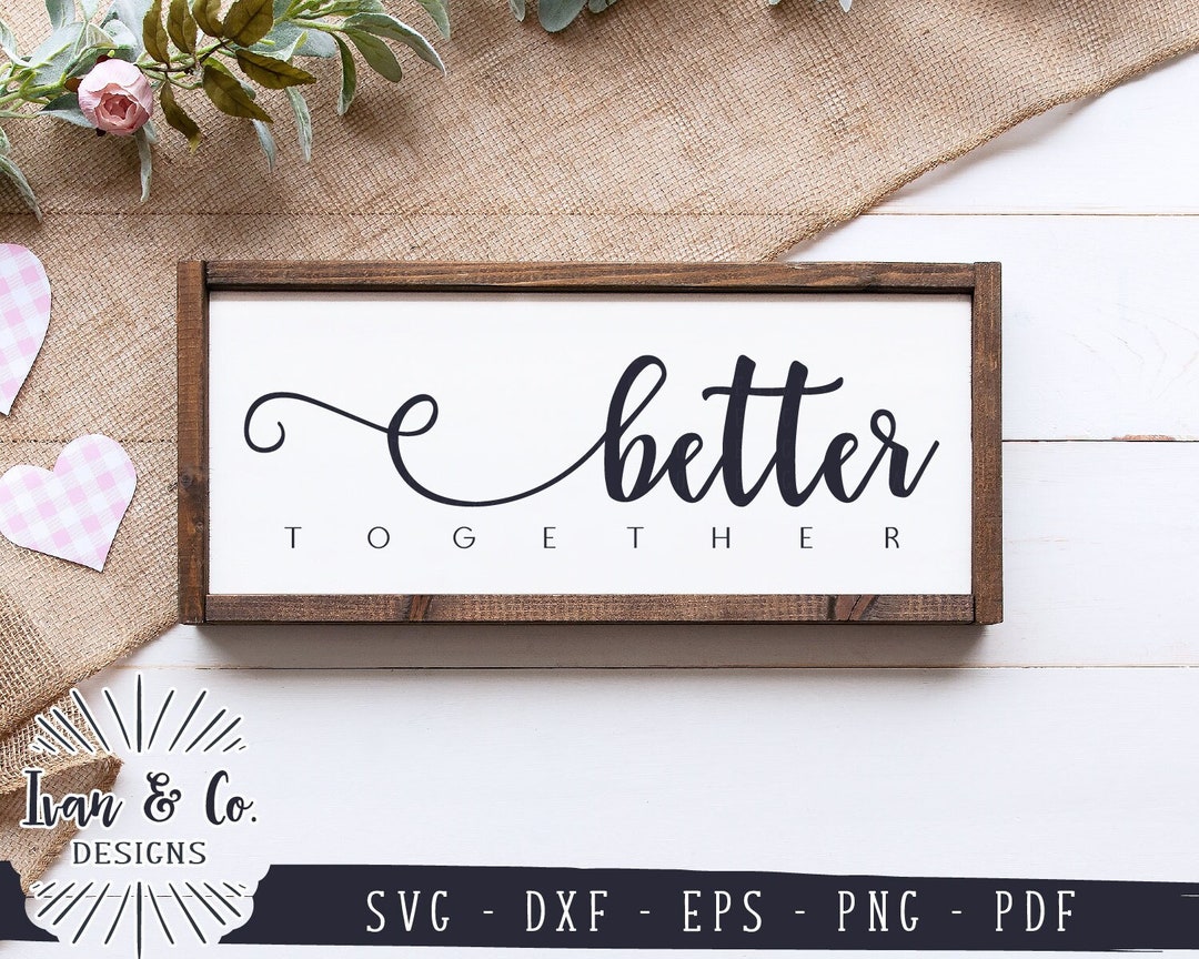 SVG Files, Better Together Svg, Wedding Sign Svg, Marriage Svg, Mr ...