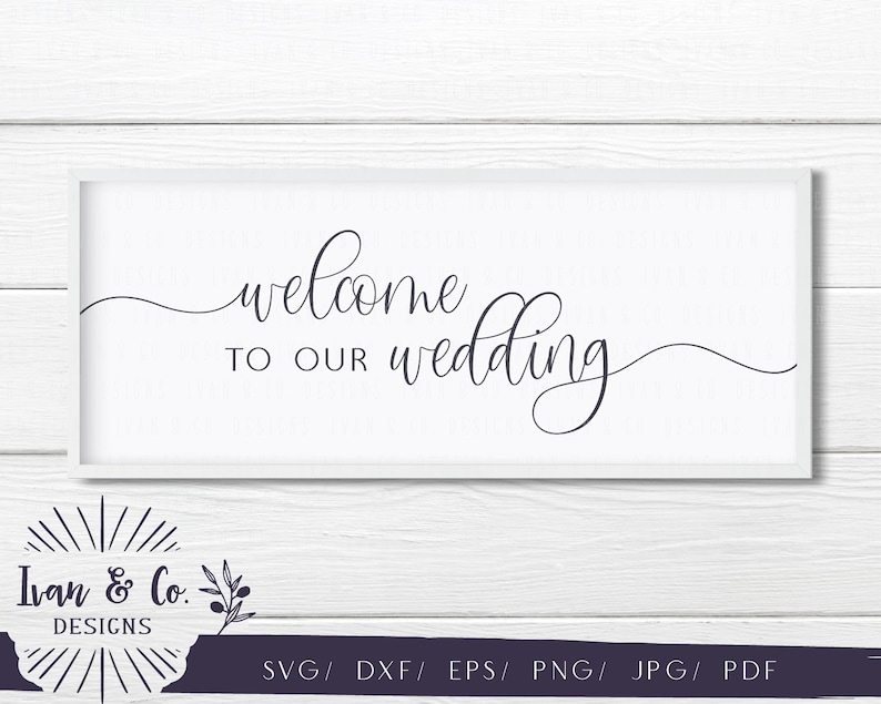 SVG Files, Welcome to Our Wedding Svg, Cricut, Silhouette, Cutting File ...