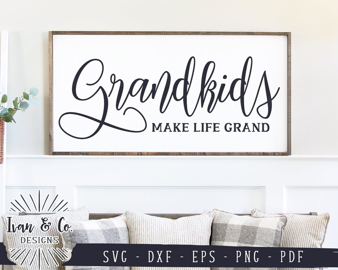 SVG Files, Grandkids Make Life Grand Svg, Mother's Day Svg, Grandmother ...