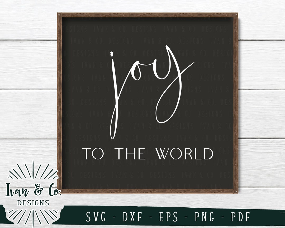 SVG Files, Joy to the World Svg, Christmas Svg, Holidays Svg, Winter ...