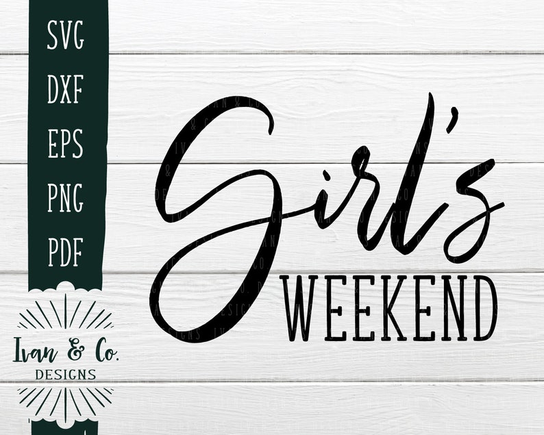 SVG Files Girl's Weekend Svg Vacation Svg Girl's - Etsy