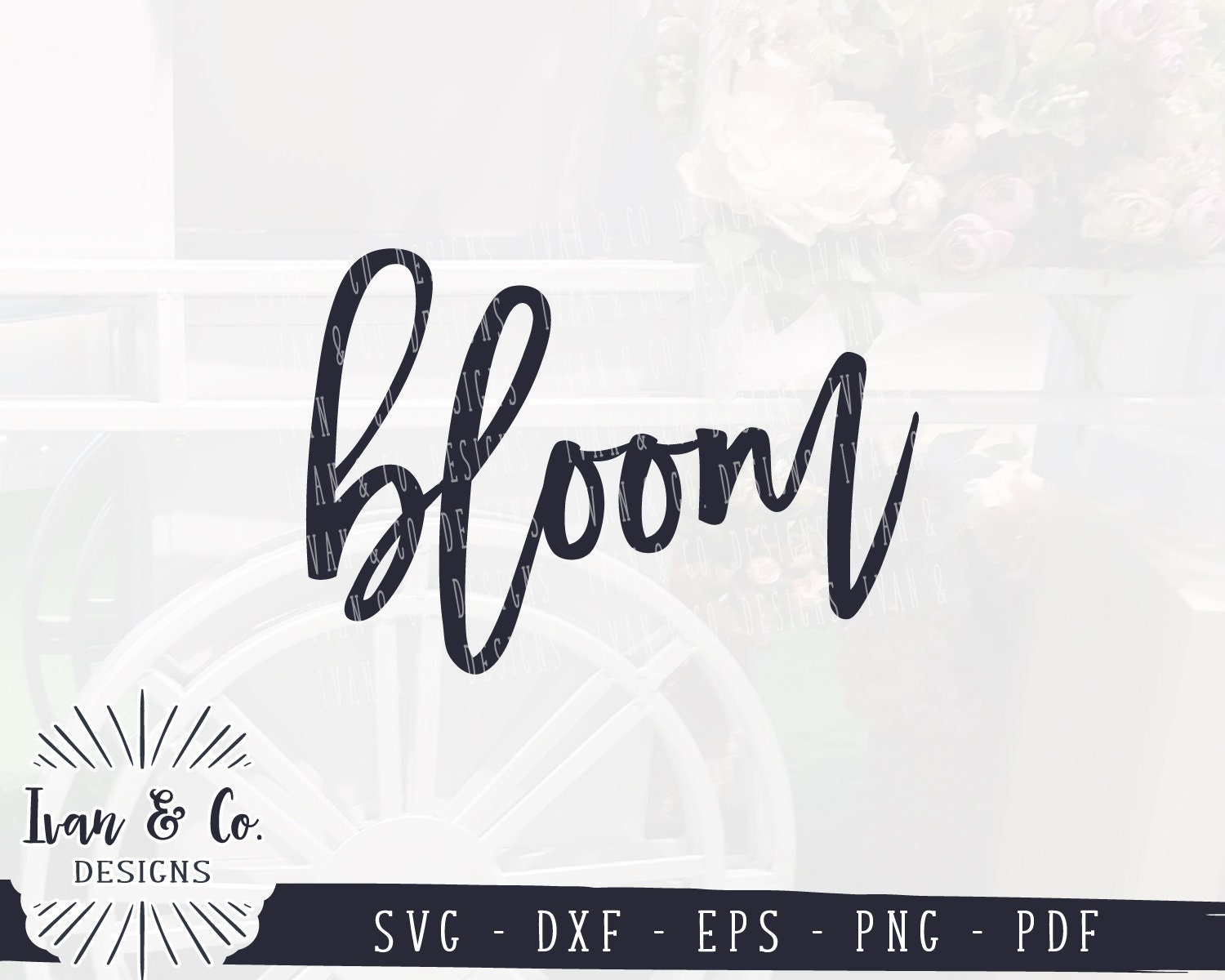 SVG Files Bloom Svg Spring Sign Svg Flower Svg Floral Svg | Etsy