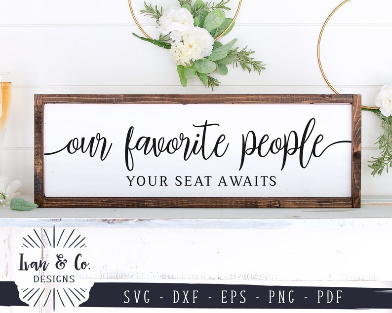 Our Favorite People SVG Files Wedding Sign Svg Your Seat - Etsy