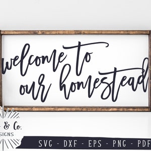 SVG Files, Welcome to Our Homestead Svg, Farmhouse Svg, Commercial Use ...