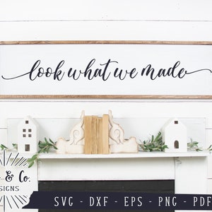 SVG Files, Look What We Made Svg, Kids Svg, Home Decor Svg, Commercial ...