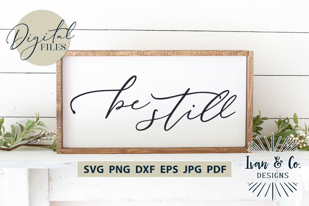Be Still SVG Christian Svg Files for Cricut Designs Bible Quote Svg ...