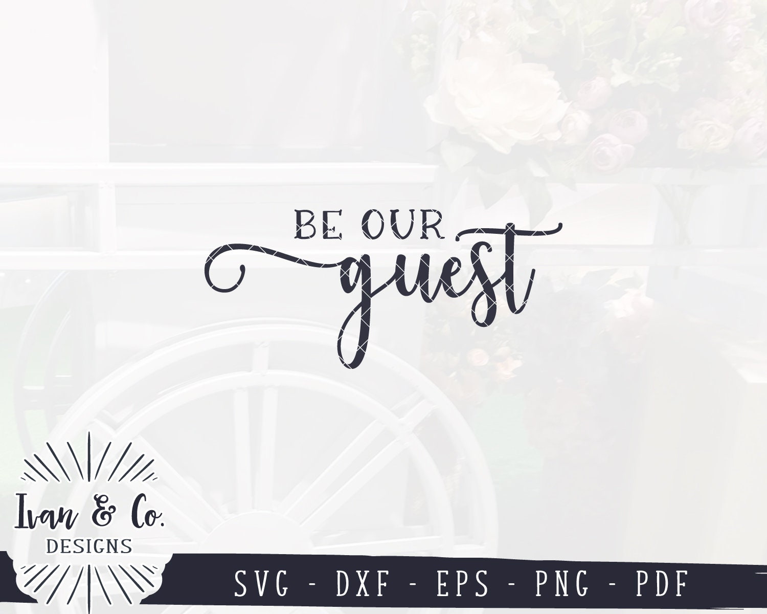 Be Our Guest SVG Files Guest Room Svg Rustic Svg Farmhouse - Etsy