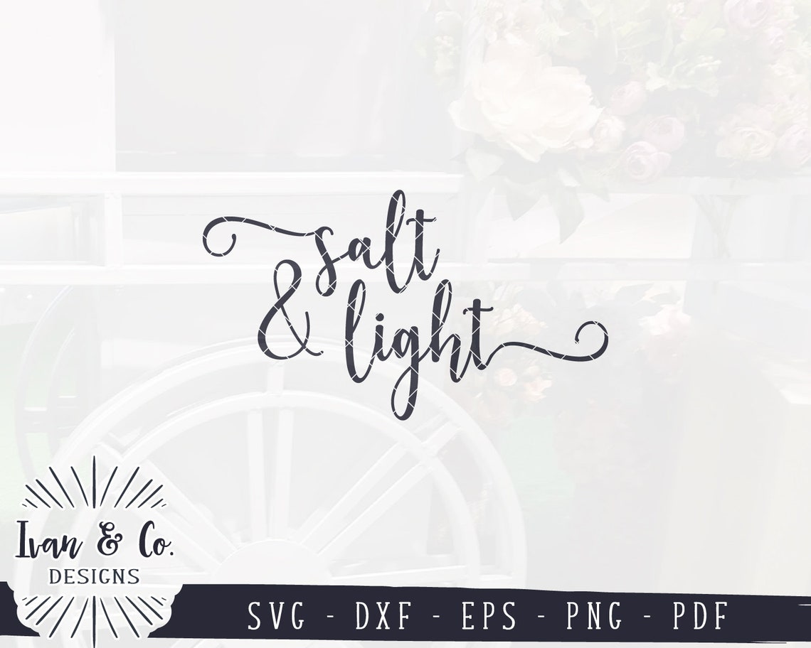 Salt and Light SVG Files, Christian Svg, Rustic Sign Svg, Farmhouse ...