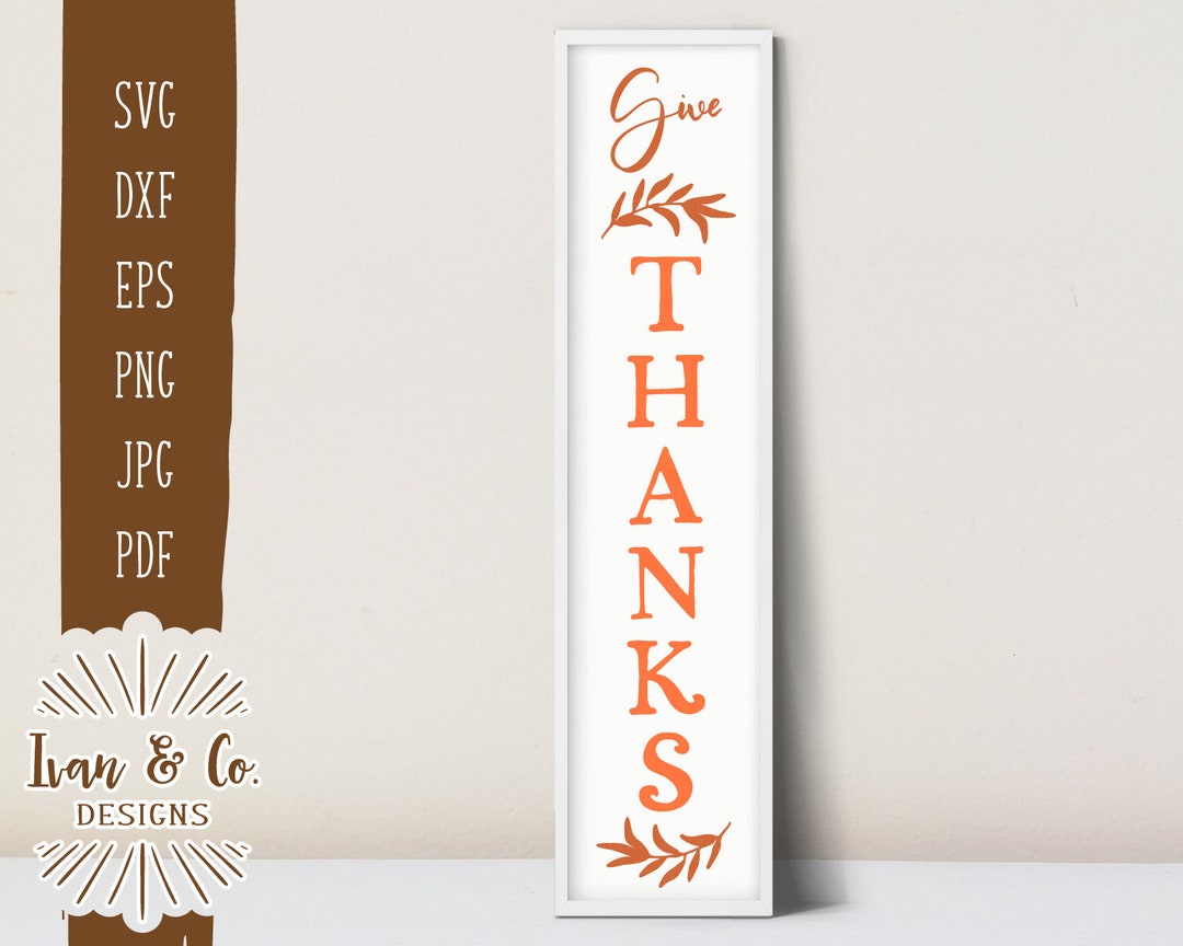 SVG Files, Give Thanks Svg, Fall Svg, Autumn Svg, Front Porch Svg ...