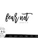 Fear Not SVG Files Christian Svg Isaiah 41:10 Svg Bible - Etsy
