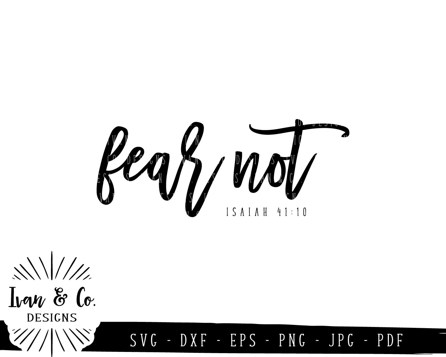 Fear Not SVG Files Christian Svg Isaiah 41:10 Svg Bible - Etsy