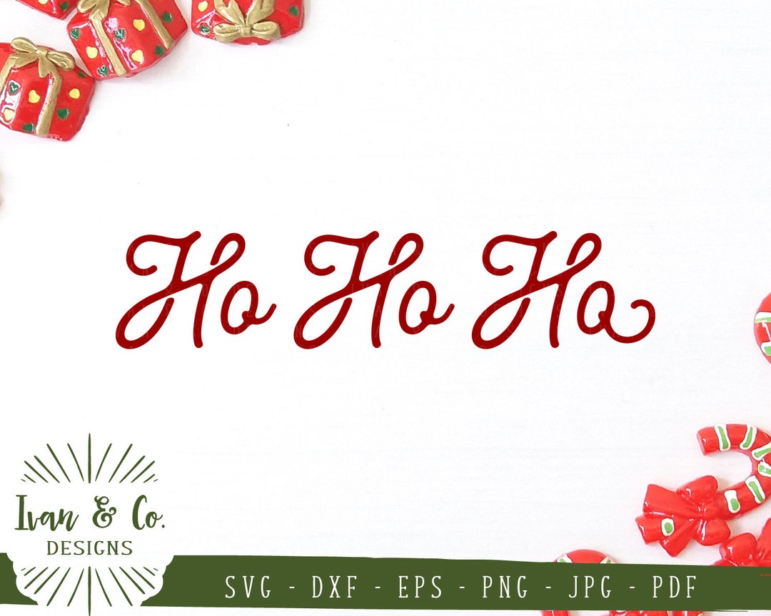 SVG Files, Ho Ho Ho Svg, Christmas Sign Svg, Holidays Svg, Farmhouse ...