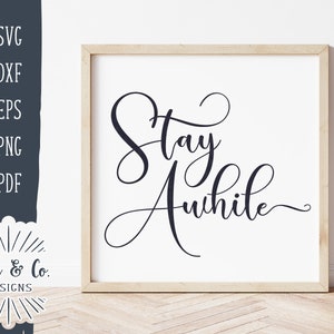 SVG Files, Stay Awhile Svg, Entry Sign Svg, Welcome, Farmhouse, Guest ...
