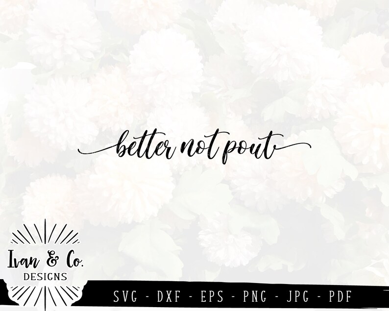 SVG Files, Better Not Pout Svg, Christmas Sign Svg, Farmhouse Svg ...