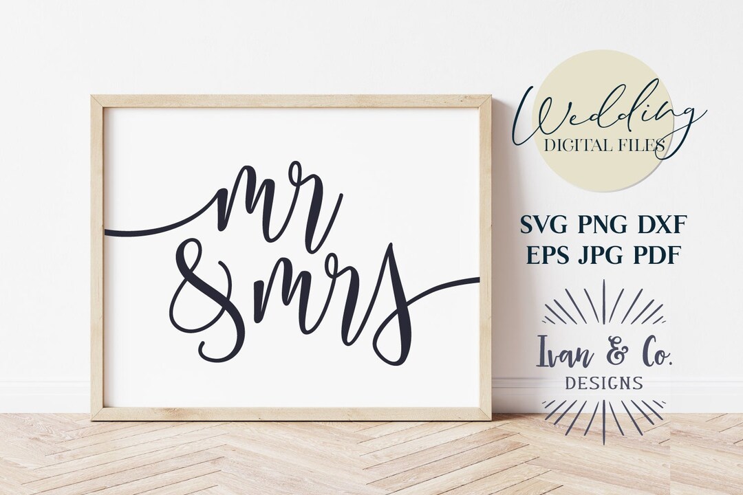 Mr and Mrs Svg Files, Wedding Sign Svg, Couple Svg, Love Svg, Mr & Mrs ...