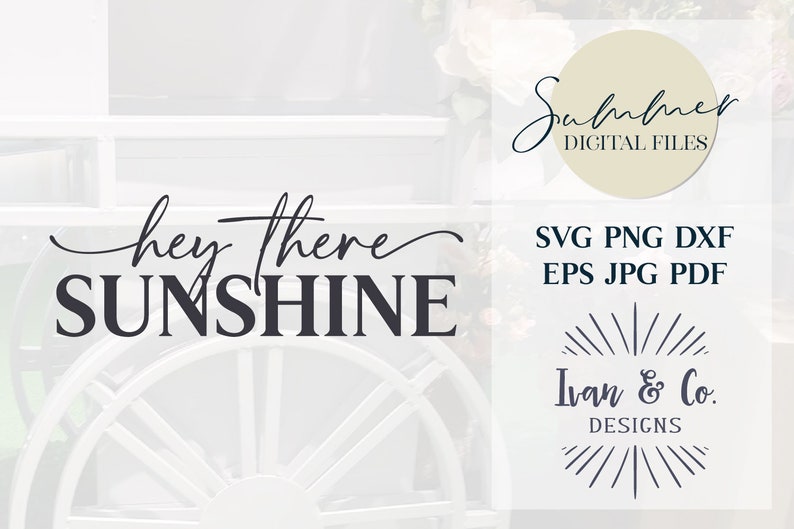 Hey There Sunshine Svg Files, Summer Sign Svg, Farmhouse Svg, Round ...