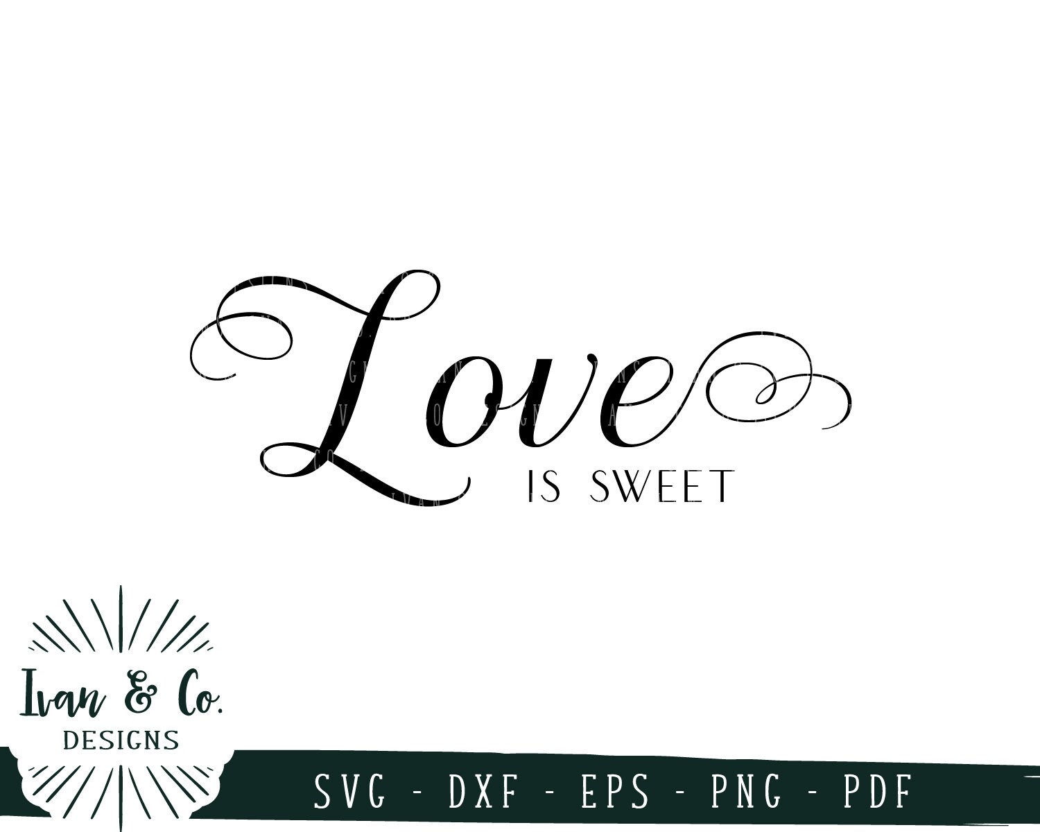 SVG Files Love is Sweet SVG Wedding SVG Farmhouse Svg - Etsy