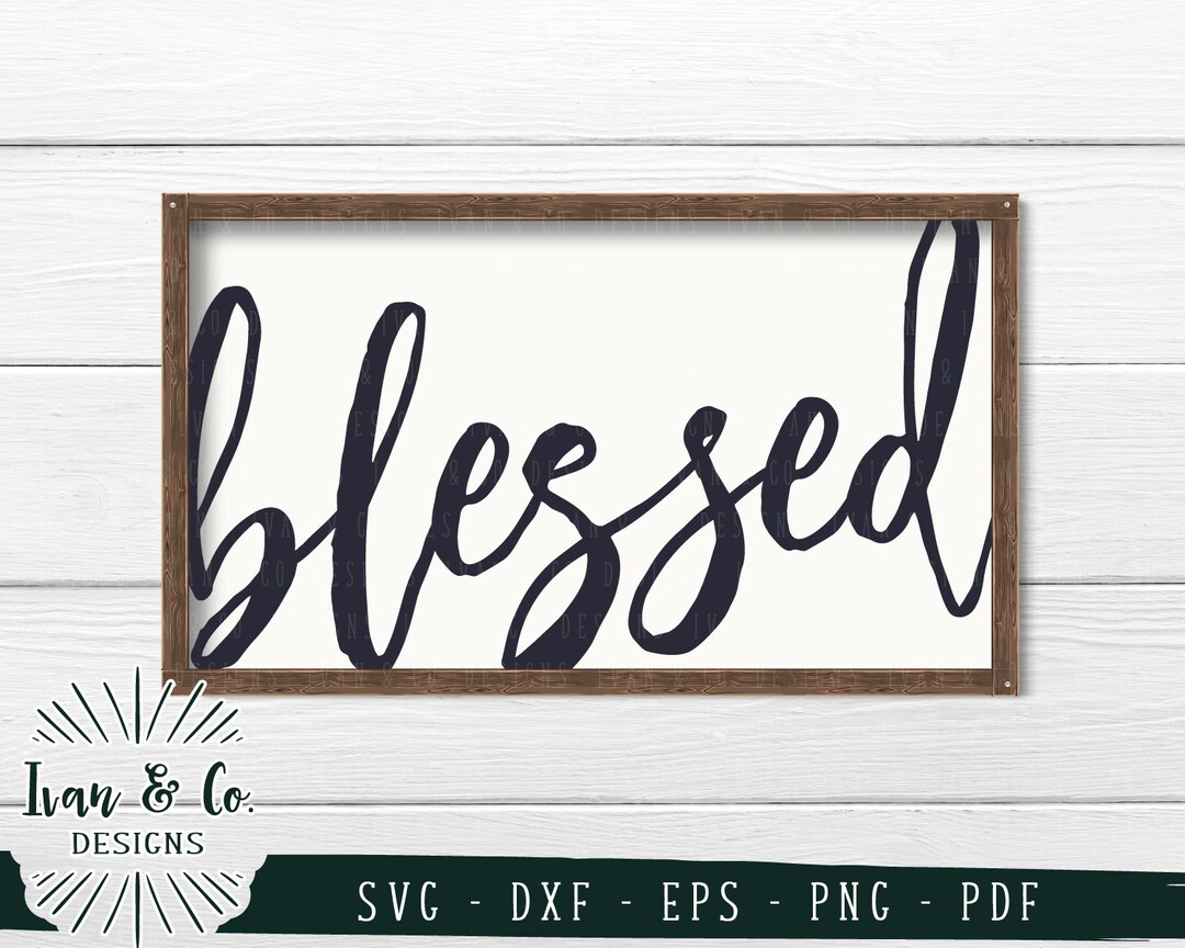 SVG Files, Blessed Svg, Christian Svg, Oversized Svg, Home Svg, Vector ...