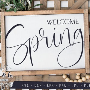 Svg & Printable Files, Welcome Spring Svg, Spring Sign Svg, Welcome Svg ...