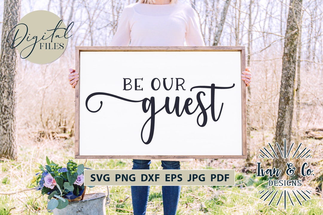 Be Our Guest SVG Files, Guest Room Svg, Rustic Svg, Farmhouse Svg, Home ...